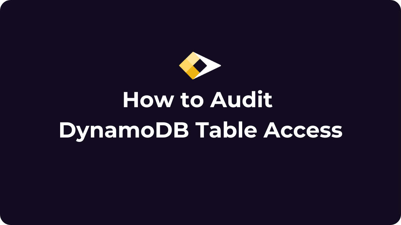 How To Audit Aws Dynamodb Table Access Stratusphere™